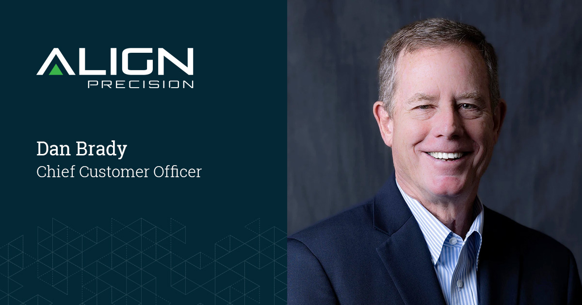 ALIGN PRECISION | Chief Customer Officer | Dan Brady